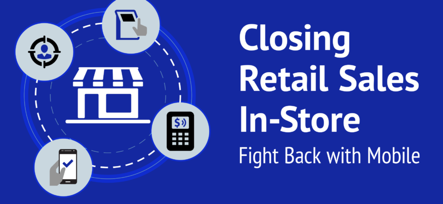 Closing Retail Sales In-Store: Fight Back with Mobile [INFOGRAPHIC]